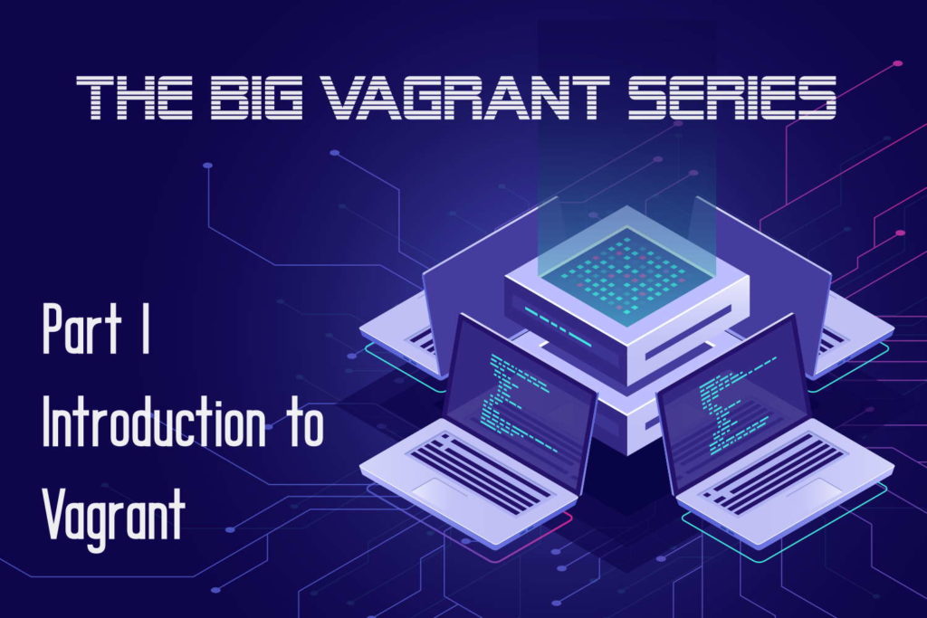 The complete introduction to Vagrant