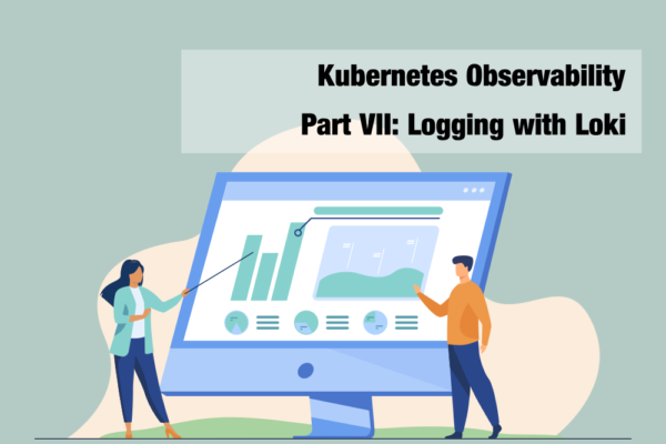 Kubernetes Observability - Part VII: Logging with Loki